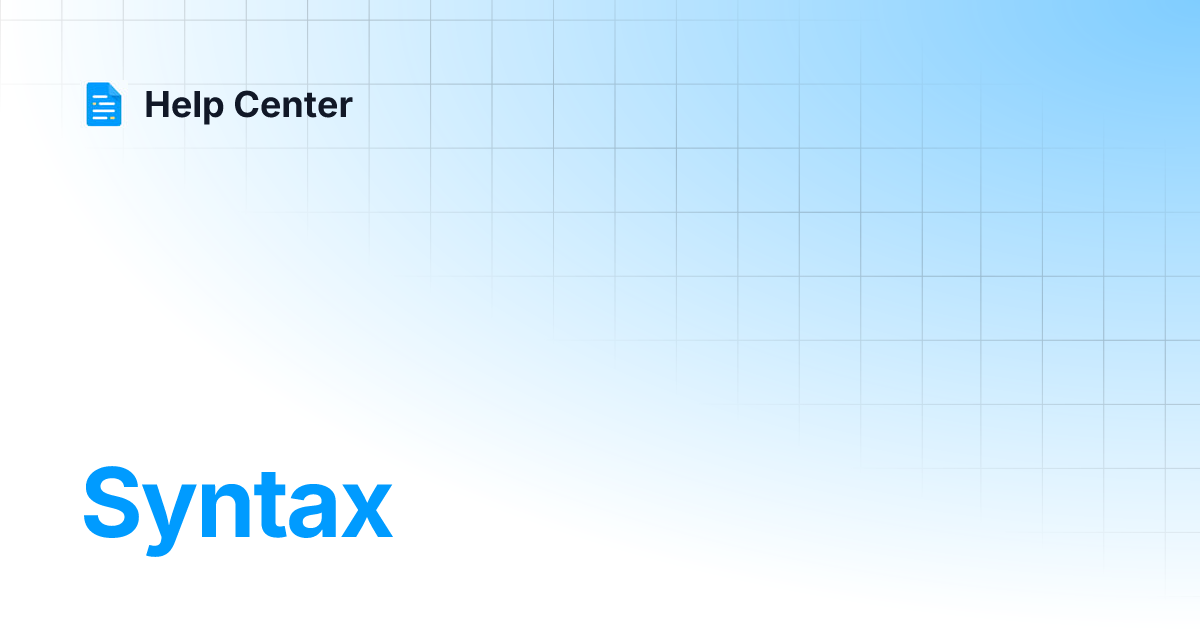 Syntax | Help Center