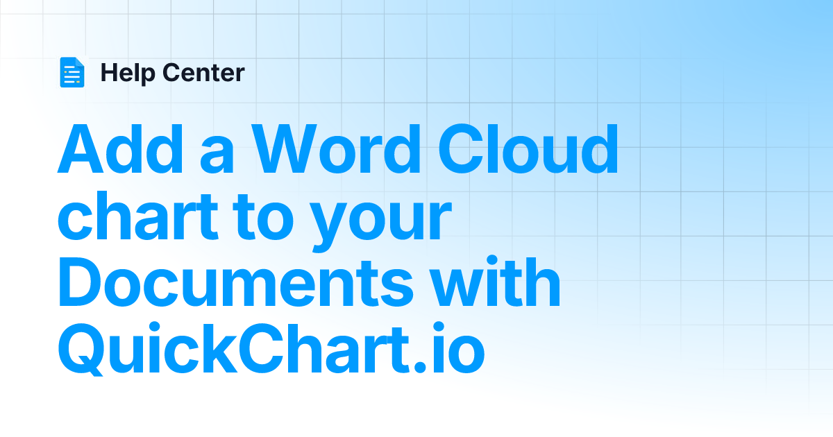 Add a Word Cloud chart to your Documents with QuickChart.io | Help Center
