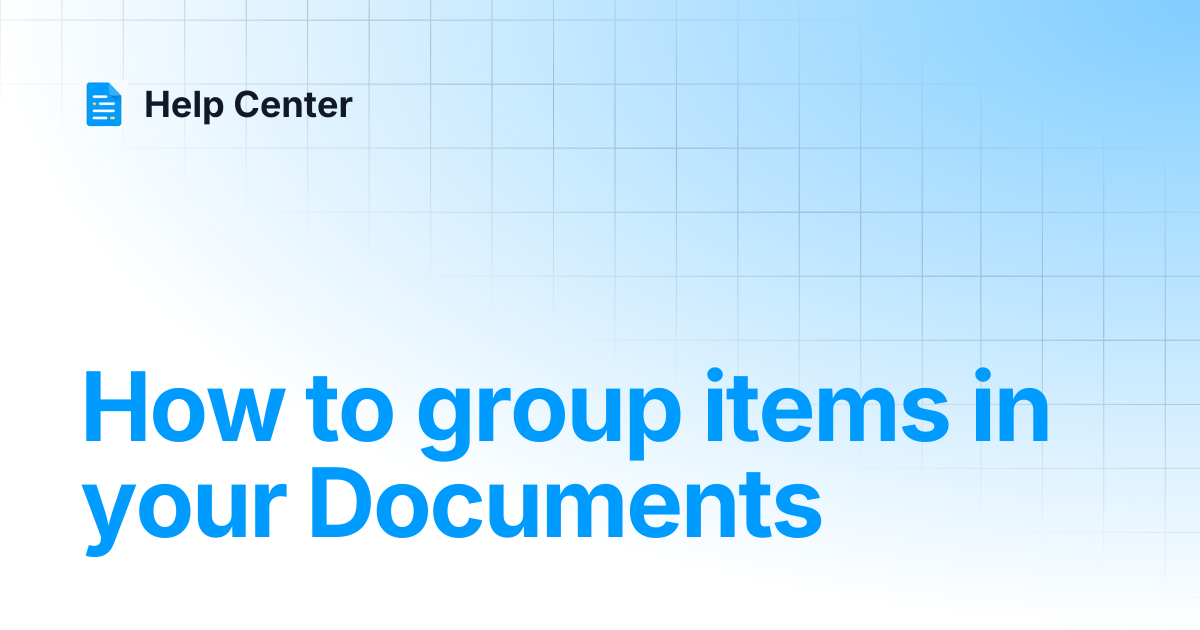 How to group items in your Documents | Help Center